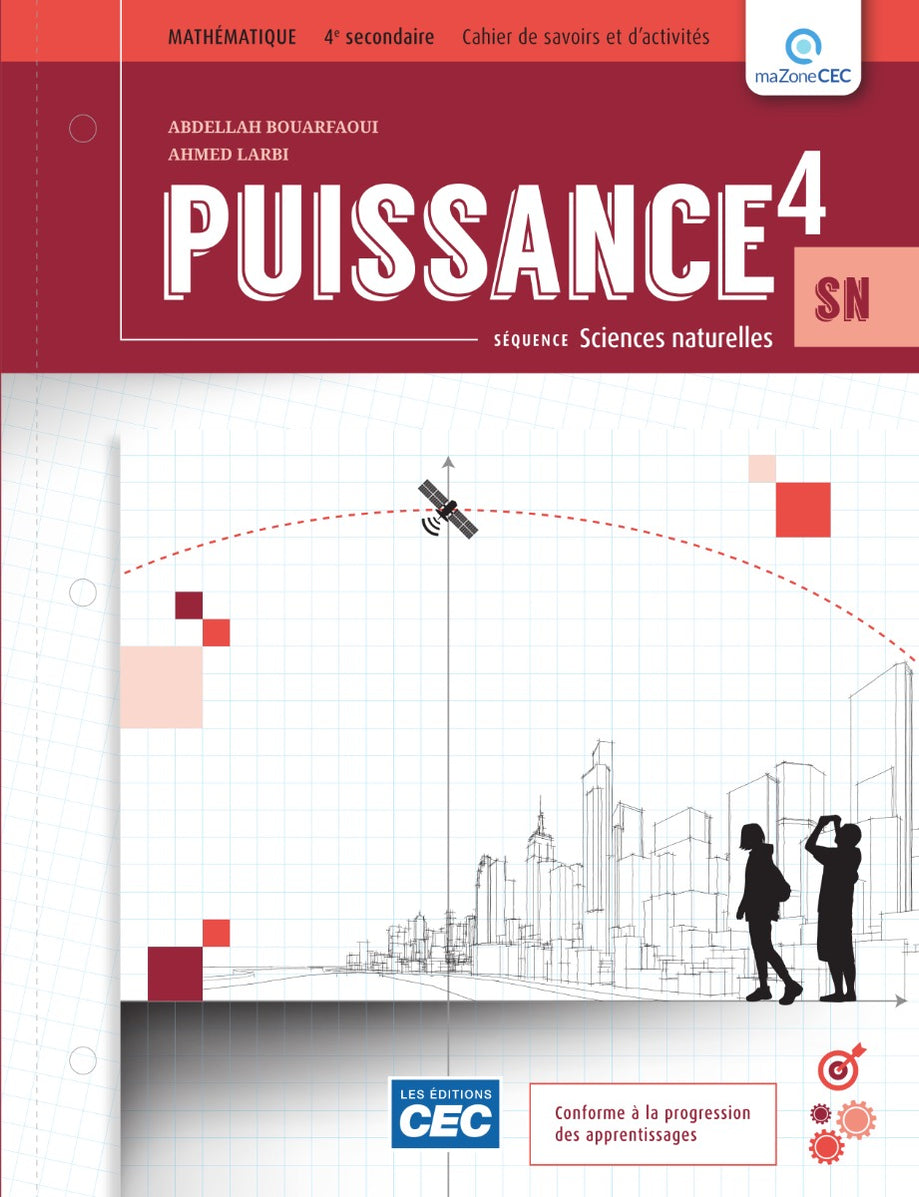 Puissance 4 SN - Mathématique - 4e sec (+ 1re, 2e, 3e et 5e sec.) — Les Éditions CEC