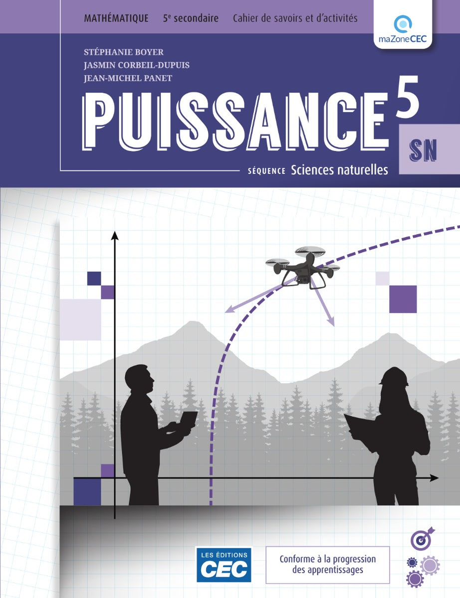 Puissance 4 SN - Mathématique - 5e sec (+ 1re, 2e, 3e et 4e sec.) — Les Éditions CEC