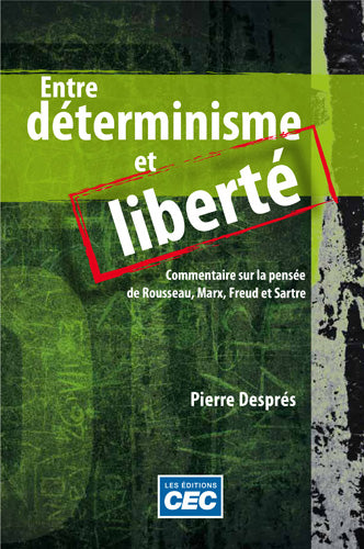 Entre déterminisme et liberté — Les Éditions CEC