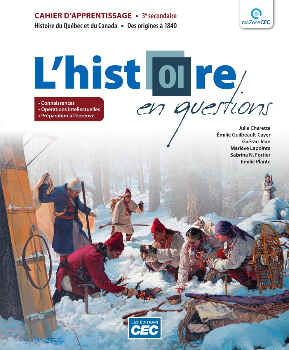L'histoire en questions - Histoire du Québec et Canada - 3e et 4e sec. — Les Éditions CEC