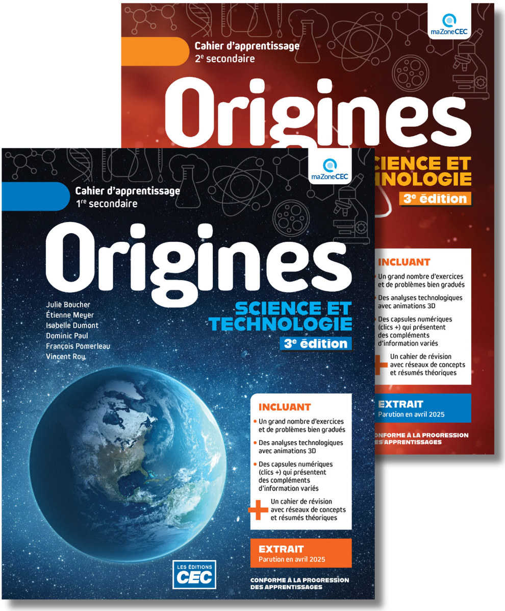 Origines 3e édition - Science et technologie - 1re et 2e secondaire — Les Éditions CEC